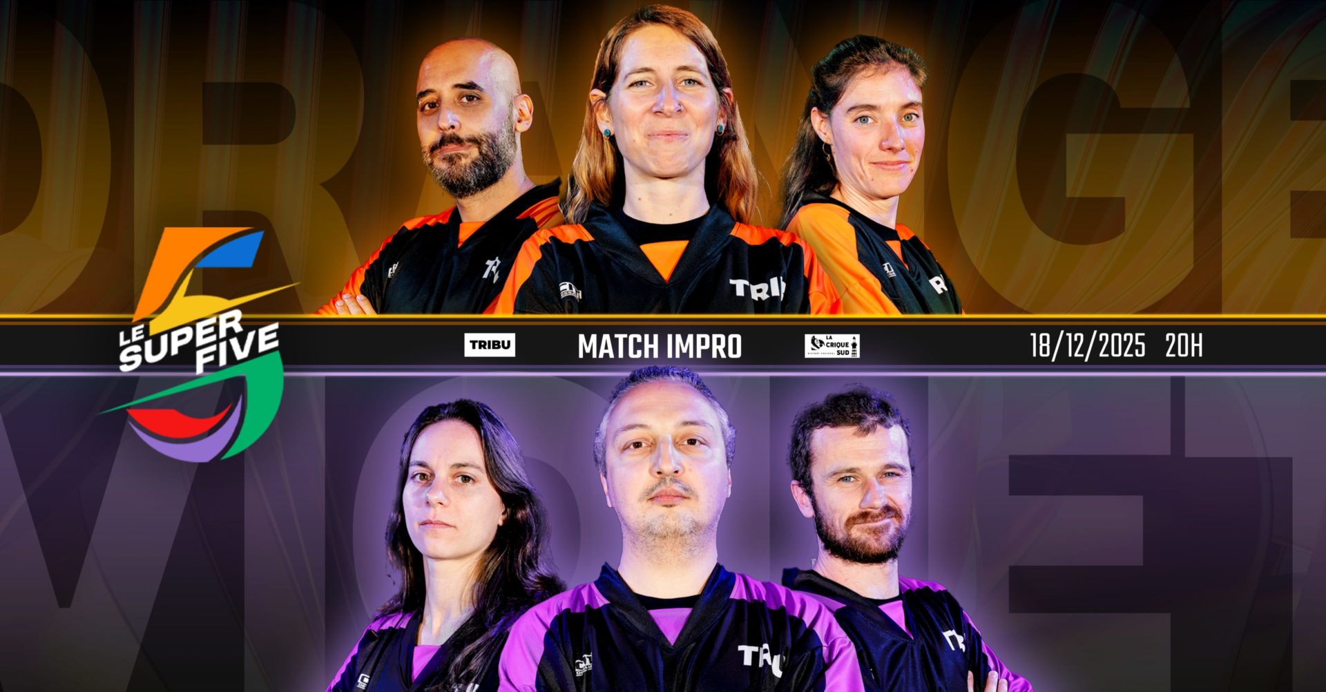Super Five - Orange VS Violet - Tournoi Match Impro 2025 / 2026 - Tribu